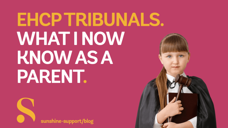 EHCP APPEALS. WHAT I NOW KNOW AS A PARENT. - Sunshine Support