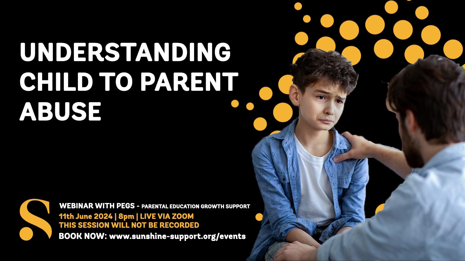 Understanding Child to Parent Abuse - Sunshine Support