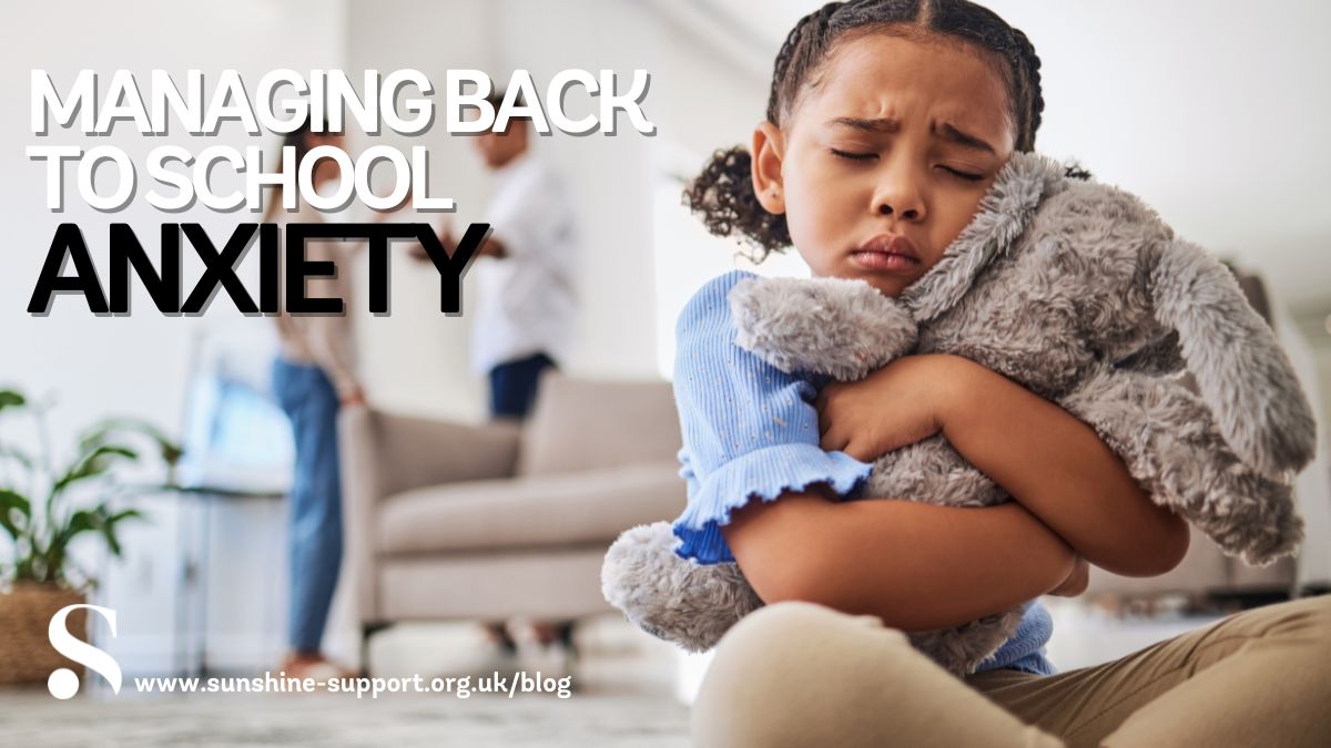 Managing Back To School Anxiety - Sunshine Support